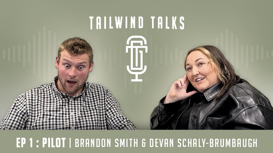 Episode 1: Pilot | Tailwind Group Episode 1: Pilot | Tailwind Group